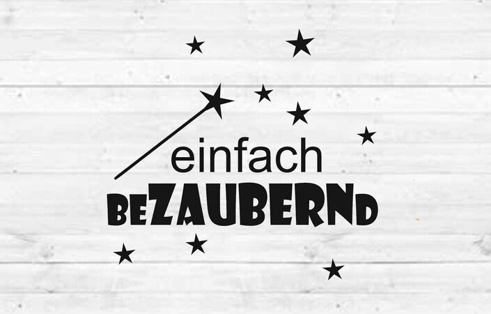 Spruch SVG, einfach bezaubernd, Plotterdatei SVG zum selber plotten