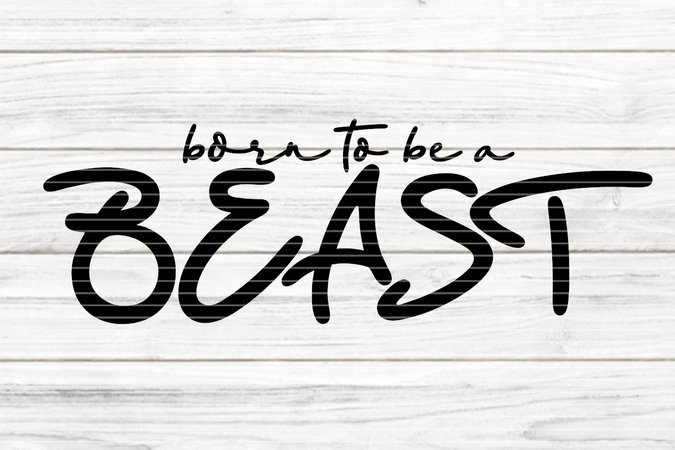 Born to be a Beast Plotterdatei SVG DXF FCM